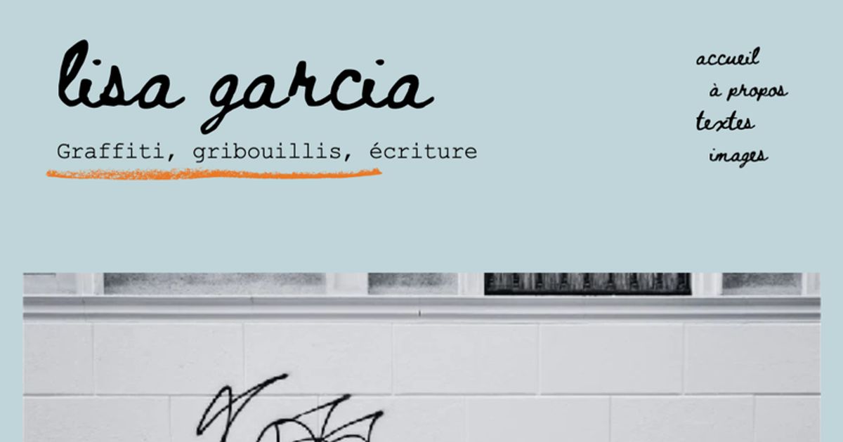 Lisa Garcia - Graffiti, gribouillis, écriture.